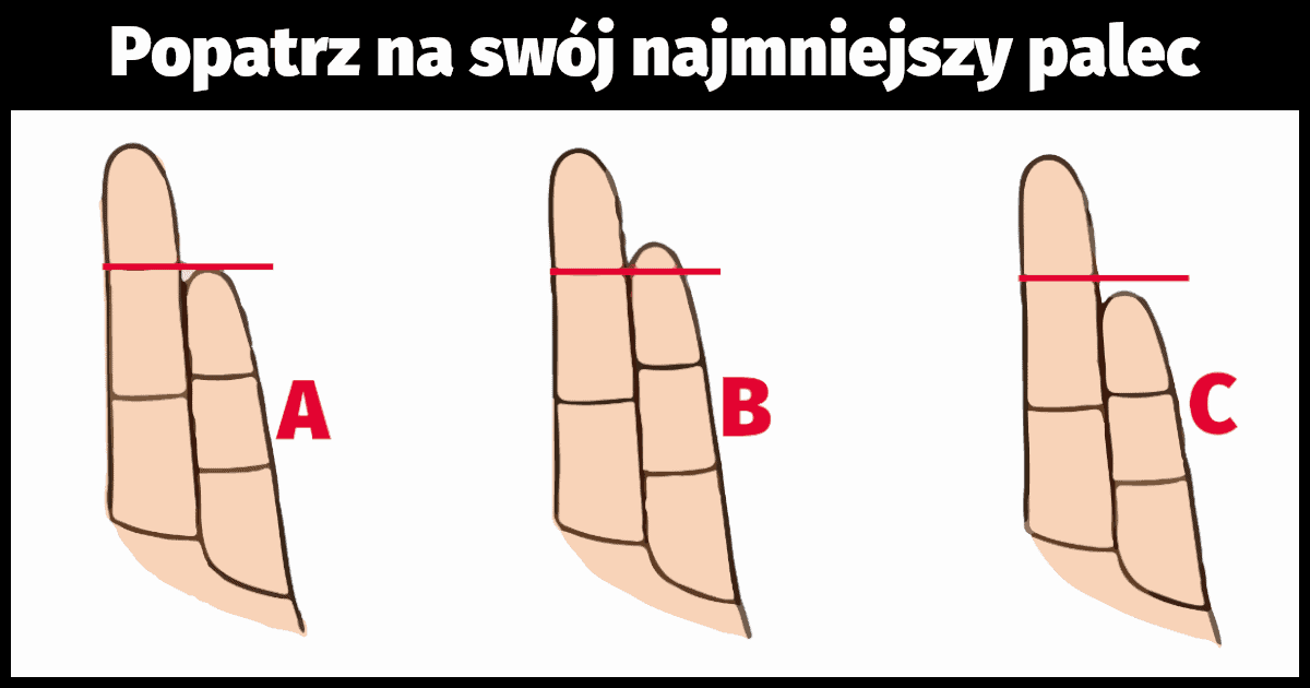 Popatrz na swoją dłoń i sprawdź długość małego palca. To mówi o Tobie ...